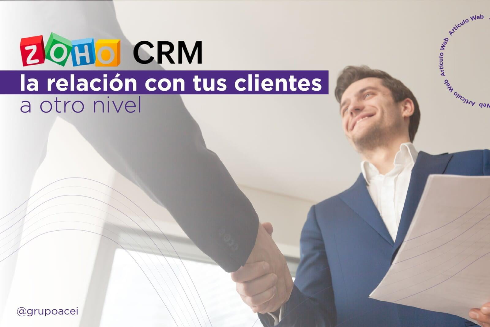 Zoho CRM: la relación con tus clientes a otro nivel | Grupo ACEI